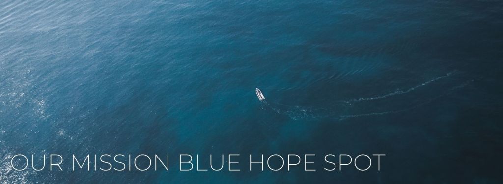 Our Mission Blue Hope Spot – Love The Oceans